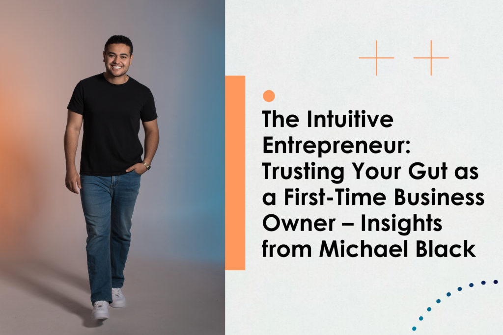 The Intuitive Entrepreneur: Trusting Your Gut as a First-Time Business ...